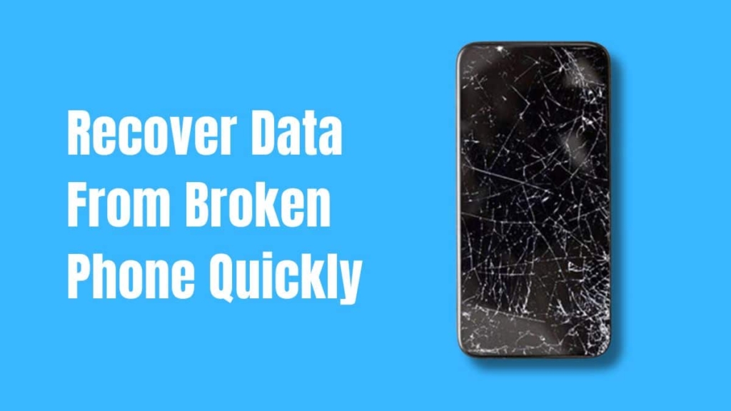 How to Recover Data from Broken Phone- Pro Guide By Techy